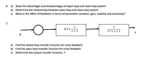 6 A State The Advantages And Disadvantages Of Open Loop And Close