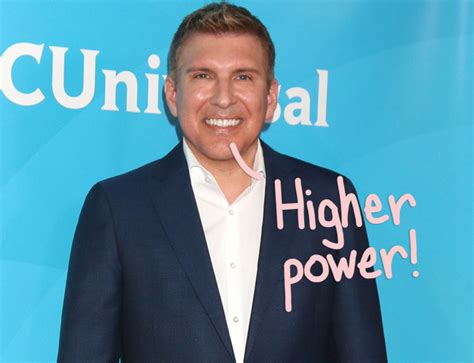 Todd Chrisley Believes God Sent Him To Prison To Save Inmates From Awful Living Conditions