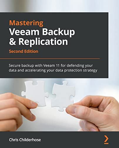 Mastering Veeam Backup And Replication Secure Backup With Veeam 11 For