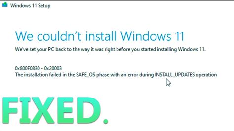 We Couldnt Install Windows 11 Error Fix The Installation Failed Safeos