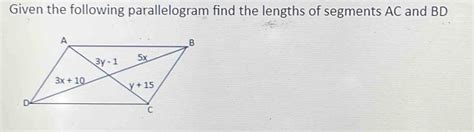 solved given the following parallelogram find the lengths of segments
