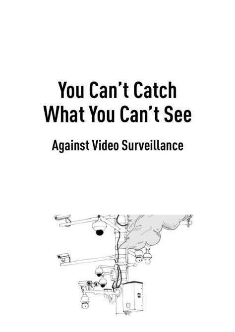 You Cant Catch What You Cant See Against Video Surveillance Act