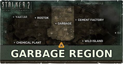 Garbage Region Guide Stalker 2 Heart Of Chornobyl｜game8