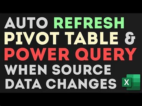 Auto Refresh Excel Pivot Tables Power Query Connections If Source Data Changes YouTube