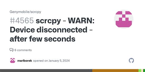 Scrcpy Warn Device Disconnected After Few Seconds · Issue 4565 · Genymobilescrcpy · Github