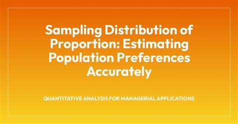Sampling Distribution Of Proportion Estimating Population Preferences