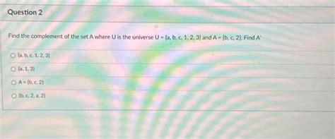 Solved Find The Complement Of The Set A Where U Is The Chegg Com