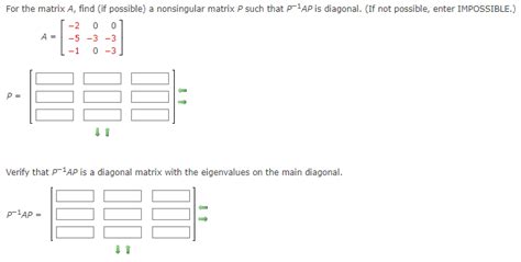Solved For The Matrix A Find If Possible A Nonsingular Chegg