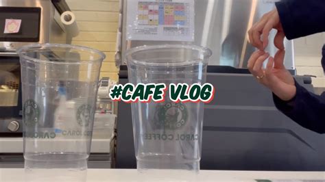 Vlog 💃🏻오랜만에 돌아왔습니다💃🏻 카페브이로그 캐롤커피 카페알바 Cafevlog Youtube