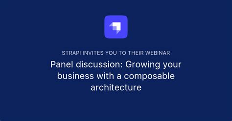 Panel Discussion Growing Your Business With A Composable Architecture