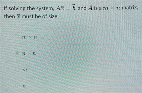 solved if solving the system ax b and a is a m×n matrix