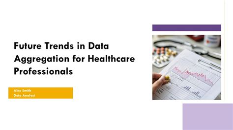 Future Trends In Data Aggregation For Healthcare Professionals Ppt Powerpoint Acp