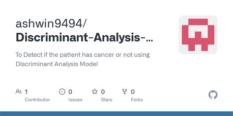 Github Ashwin9494 Discriminant Analysis Modeling To Detect If The Patient Has Cancer Or Not