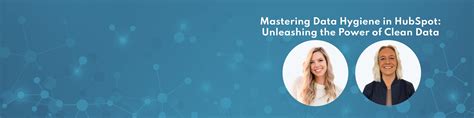 Mastering Data Hygiene In Hubspot Unleash The Power Of Clean Data On Nov 8 2023