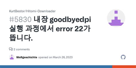 내장 Goodbyedpi 실행 과정에서 Error 22가 뜹니다 · Issue 5830 · Kurtbestorhitomi