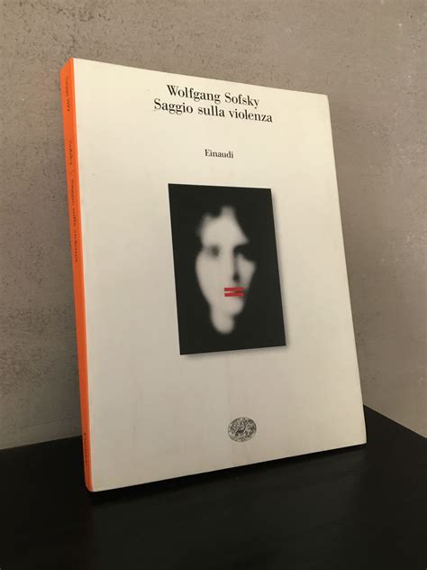 "Saggio sulla violenza" Wolfgang Sofsky, prima e unica edizione Einaudi ...