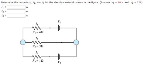 solved 10 v and v2 7 v determine the currents i1 i2