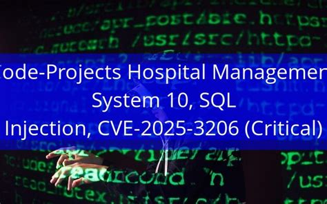 Code Projects Hospital Management System 10 Sql Injection Cve 2025 3206 Critical Dailycve