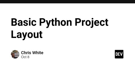 Basic Python Project Layout DEV Community