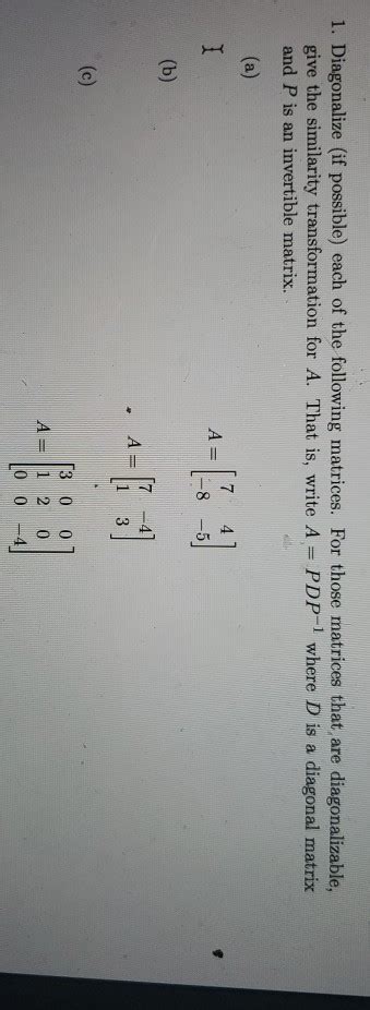 solved 1 diagonalize if possible each of the following