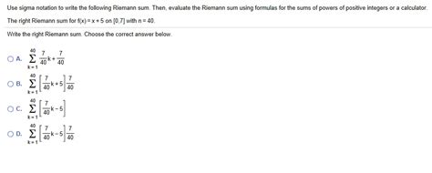 solved use sigma notation to write the following riemann