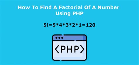 How To Find A Factorial Of A Number Phpgurukul