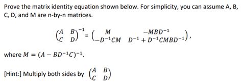 Solved Prove The Matrix Identity Equation Shown Below For