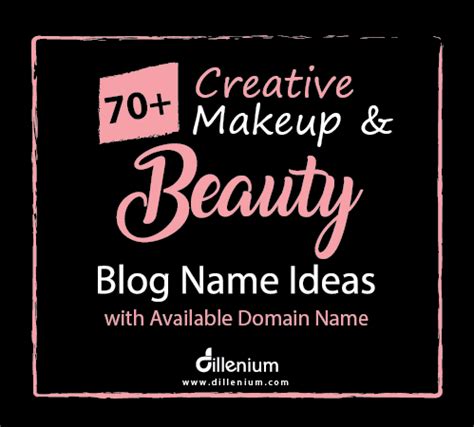 70 Creative Makeup And Beauty Blog Name Ideas With Domain Names