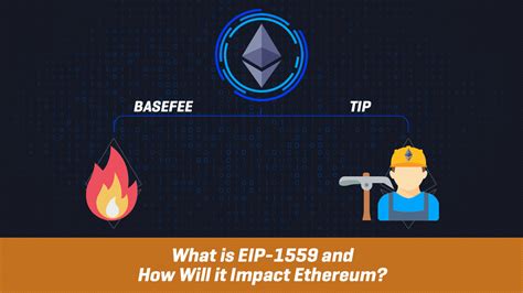 What Is Eip 1559 And How Will It Impact Ethereum
