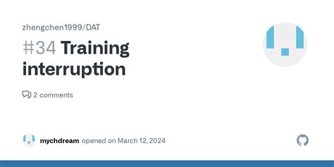 training interruption · issue 34 · zhengchen1999 dat · github