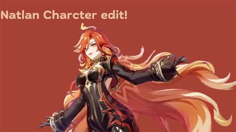 Natlan Character Edit Youtube