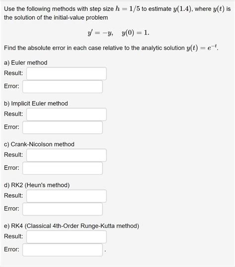 solved use the following methods with step size h 1 5 to