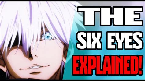 Jujutsu Kaisen What Exactly Are The Six Eyes Of Satoru Gojo
