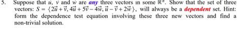 Solved 5 Suppose That U V And W Are Any Three Vectors In