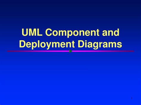Ppt Uml Component And Deployment Diagrams Powerpoint Presentation