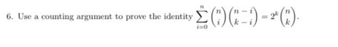 solved 6 use a counting argument to prove the identity i 0