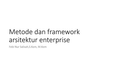 Ppt Enterprise Architecture Methods And Frameworks Overview