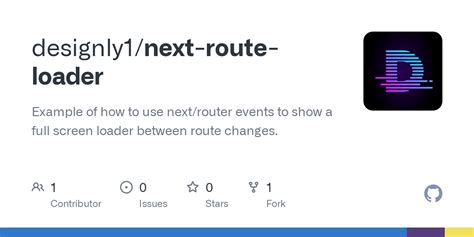 github designly1 next route loader example of how to use next router