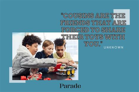 God Made Us Cousins Quotes 85 Cousin Quotes And Sayings With Images