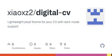 GitHub Xiaoxz Digital Cv Lightweight Jekyll Theme For Your CV With Dark Mode Support