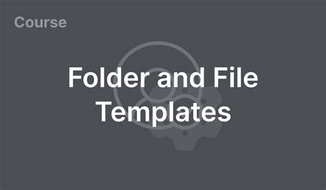 Folder And File Templates