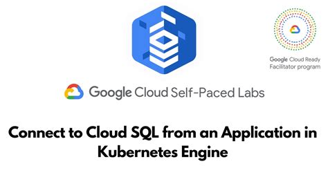 Connect To Cloud Sql From An Application In Kubernetes Engine Cloud