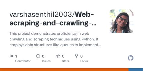 Github Varshasenthil2003web Scraping And Crawling Tool This Project Demonstrates Proficiency