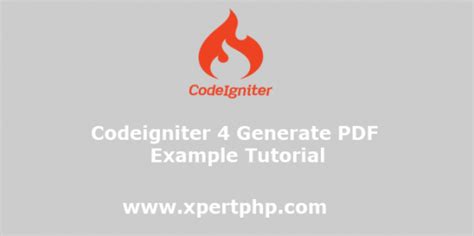 Codeigniter 4 Generate Pdf Example Tutorial Xpertphp