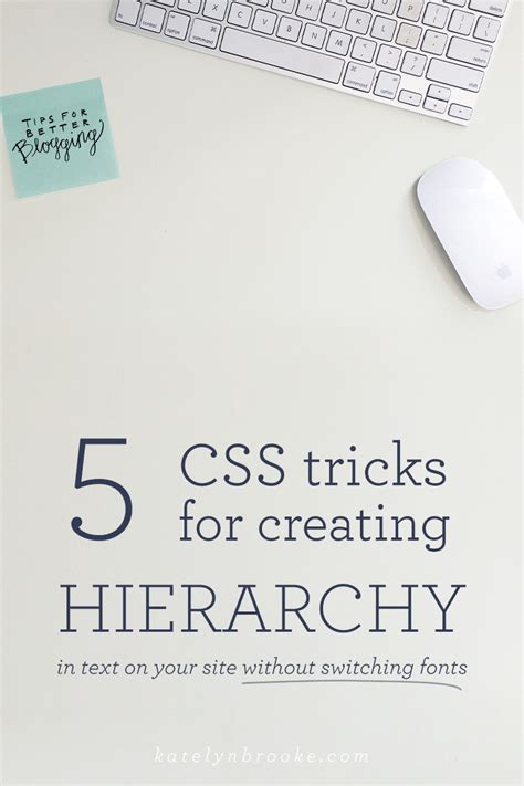 5 Css Tricks For Creating Hierarchy