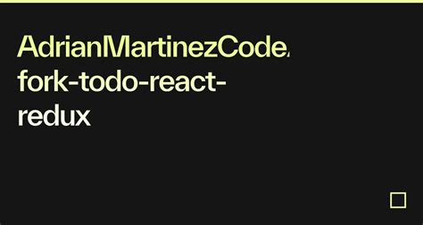 Adrianmartinezcodefork Todo React Redux Codesandbox