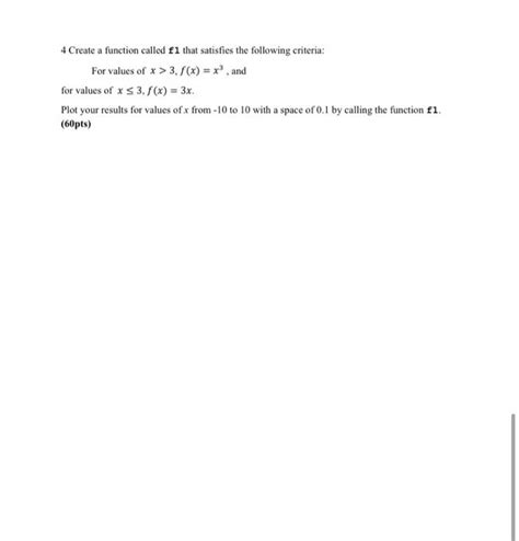solved 4 create a function called f1 that satisfies the