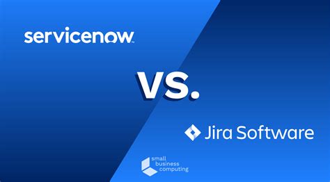 Jira Vs Servicenow Features Pricing And Comparison