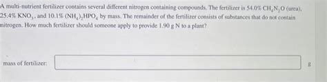 Solved A Multi Nutrient Fertilizer Contains Several
