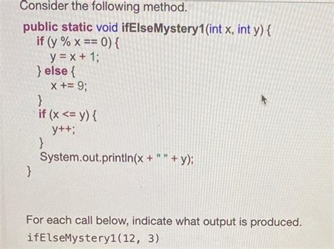 solved consider the following method public static void